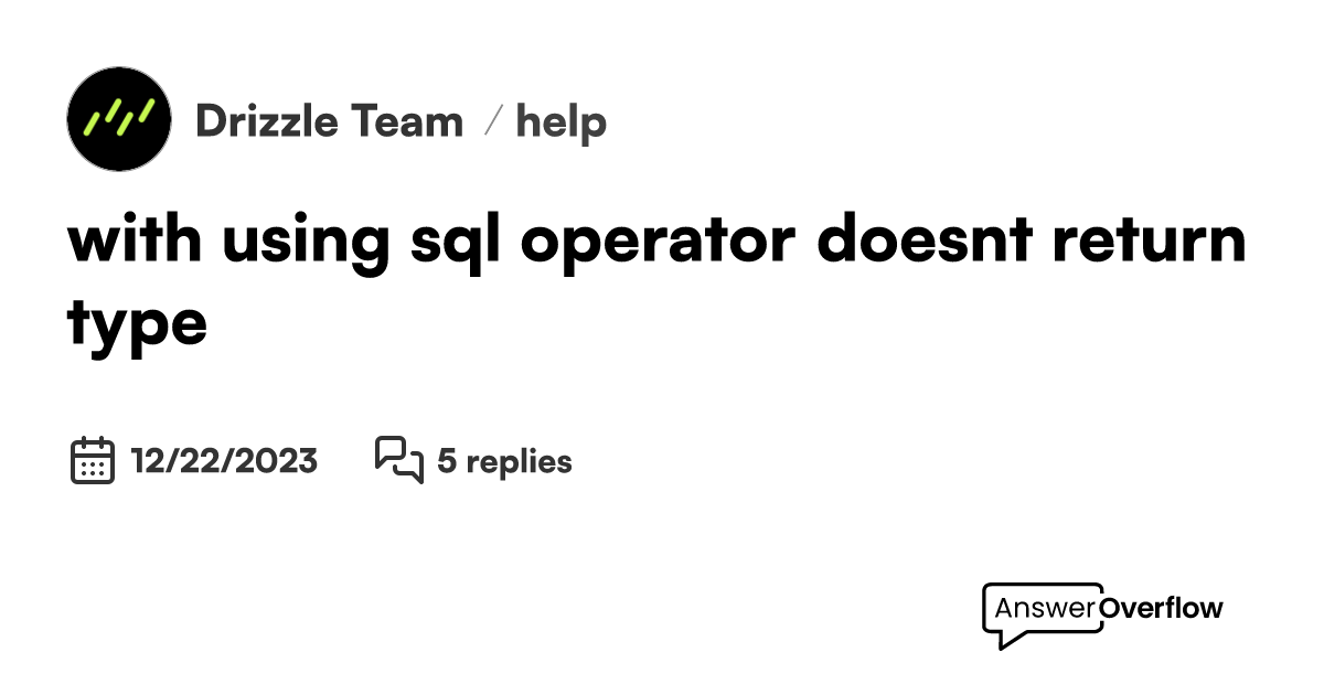 With Using Sql Operator Doesnt Return Type Drizzle Team