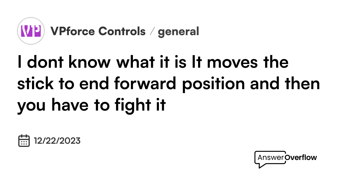 I don't know what it is. It moves the stick to end forward position and ...