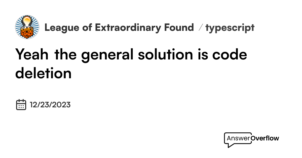 Yeah, the general solution is code deletion - League of Extraordinary FoundryVTT Developers