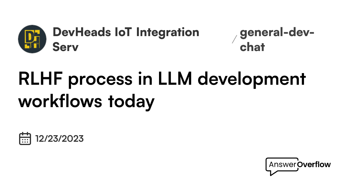 RLHF process in LLM development workflows today - DevHeads IoT Integration Server