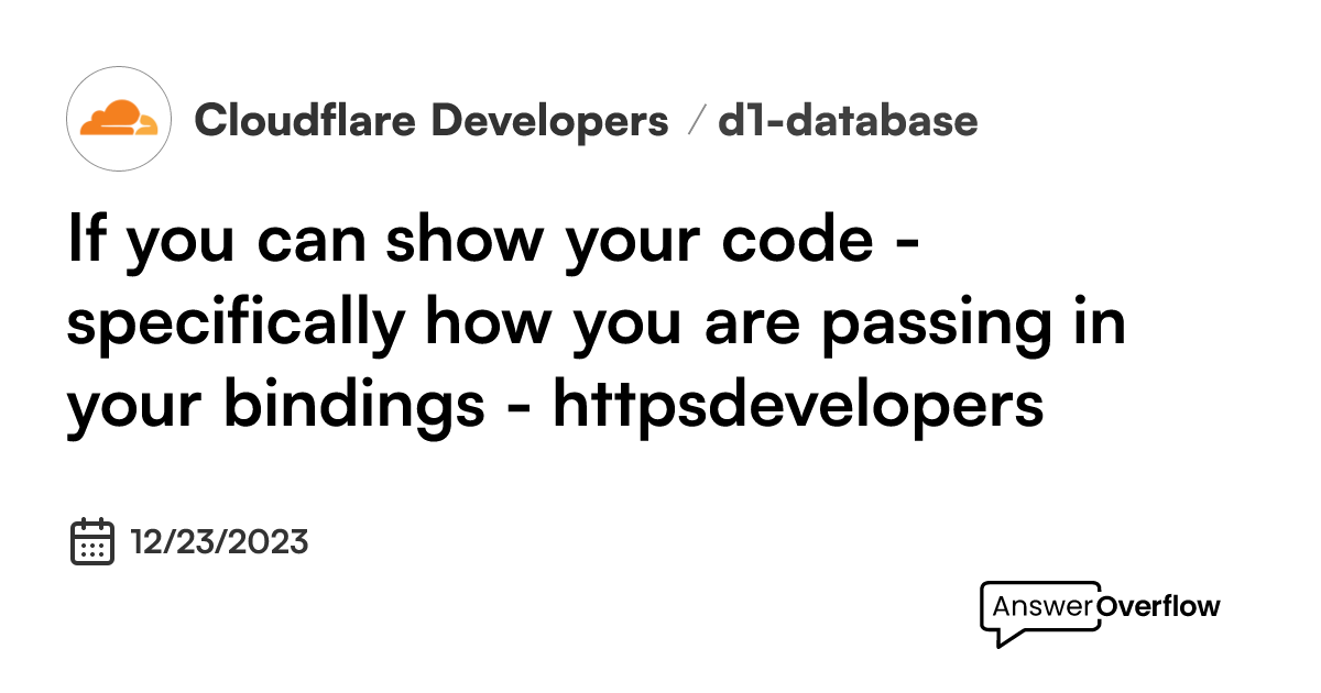 If you can show your code - specifically how you are passing in your bindings - https ...