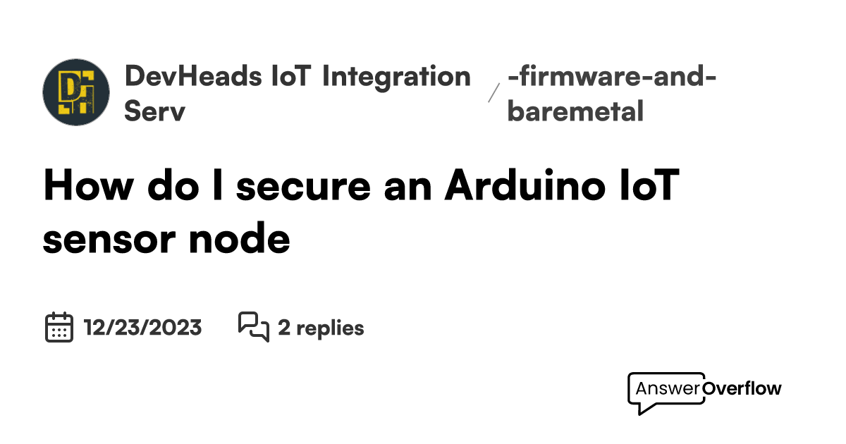 How do I secure an Arduino IoT sensor node? - DevHeads IoT Integration Server
