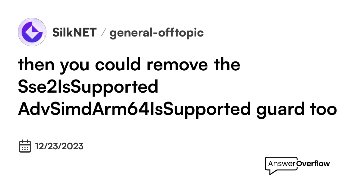 then you could remove the `(Sse2.IsSupported || AdvSimd.Arm64 ...