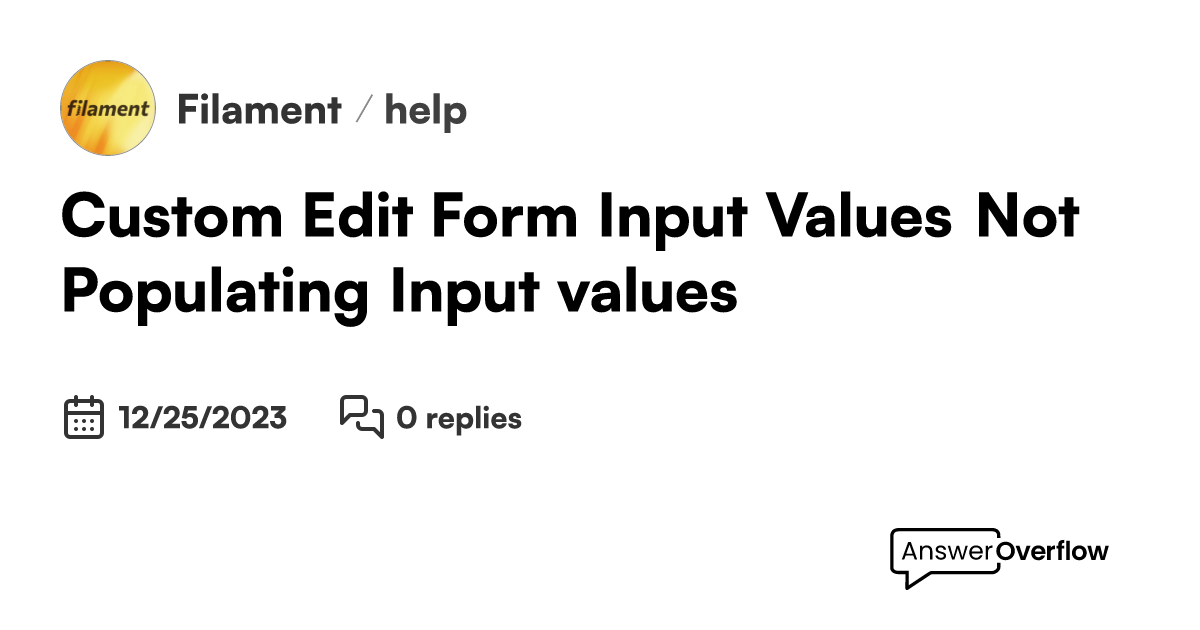 Custom Edit Form Input Values Not Populating Input Values Filament