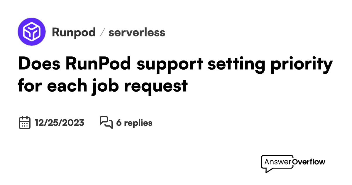 Does Runpod Support Setting Priority For Each Job Request Runpod