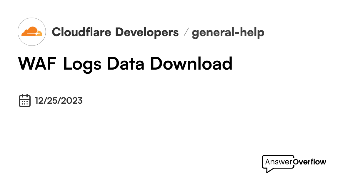 WAF Logs Data Download - Cloudflare Developers