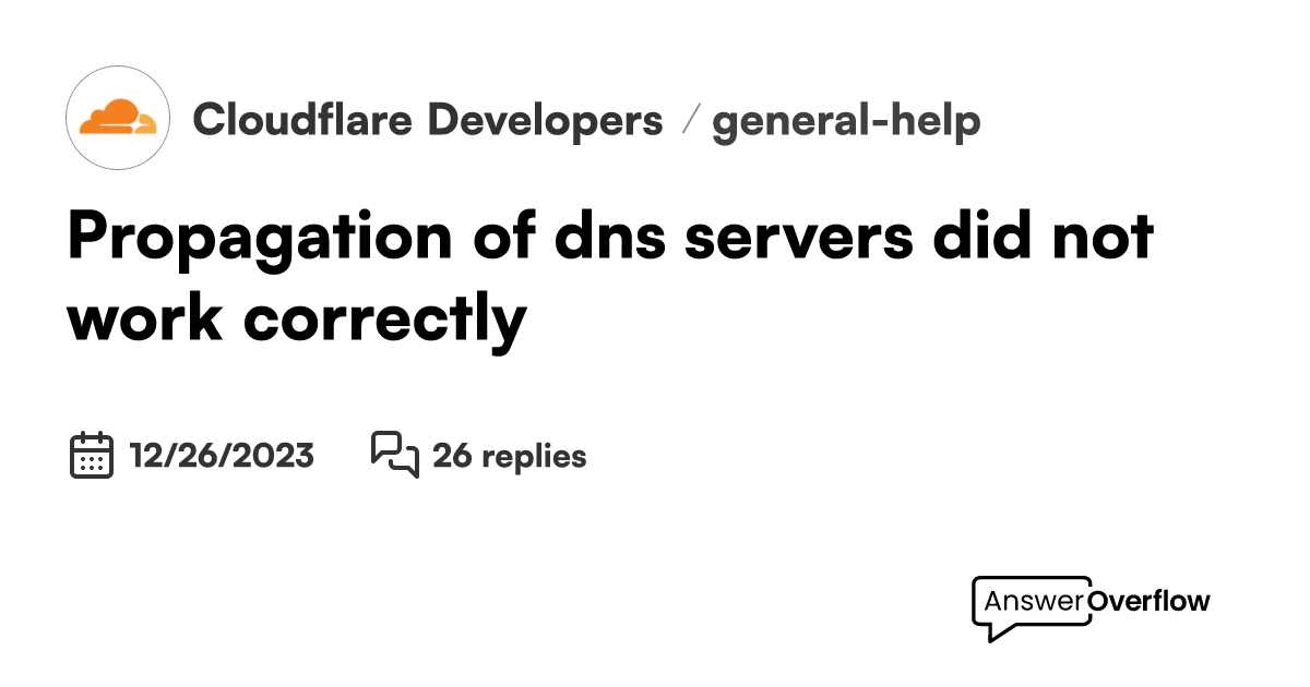 Propagation of dns servers did not work correctly - Cloudflare Developers