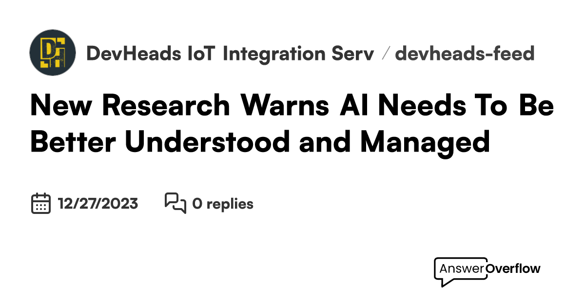 New Research Warns: AI Needs To Be Better Understood and Managed - DevHeads IoT Integration Server