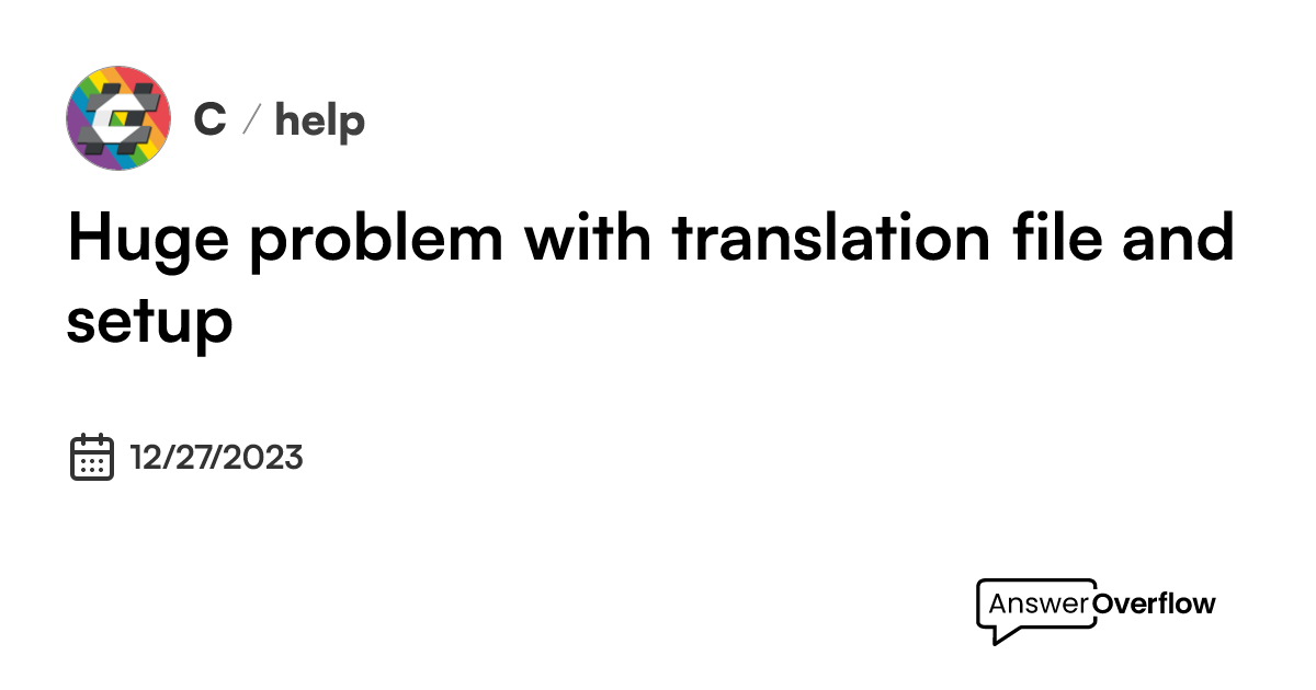 Huge problem with translation file and setup - C#