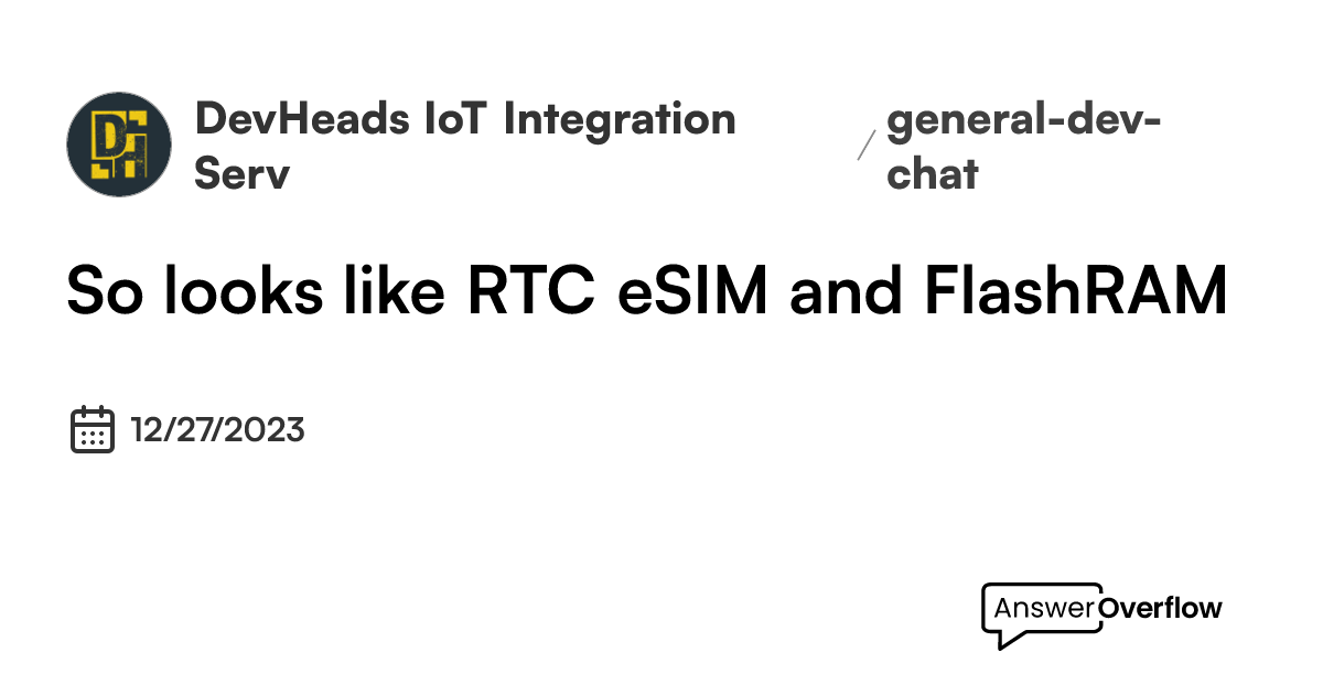 So looks like RTC, eSIM and Flash+RAM - DevHeads IoT Integration Server