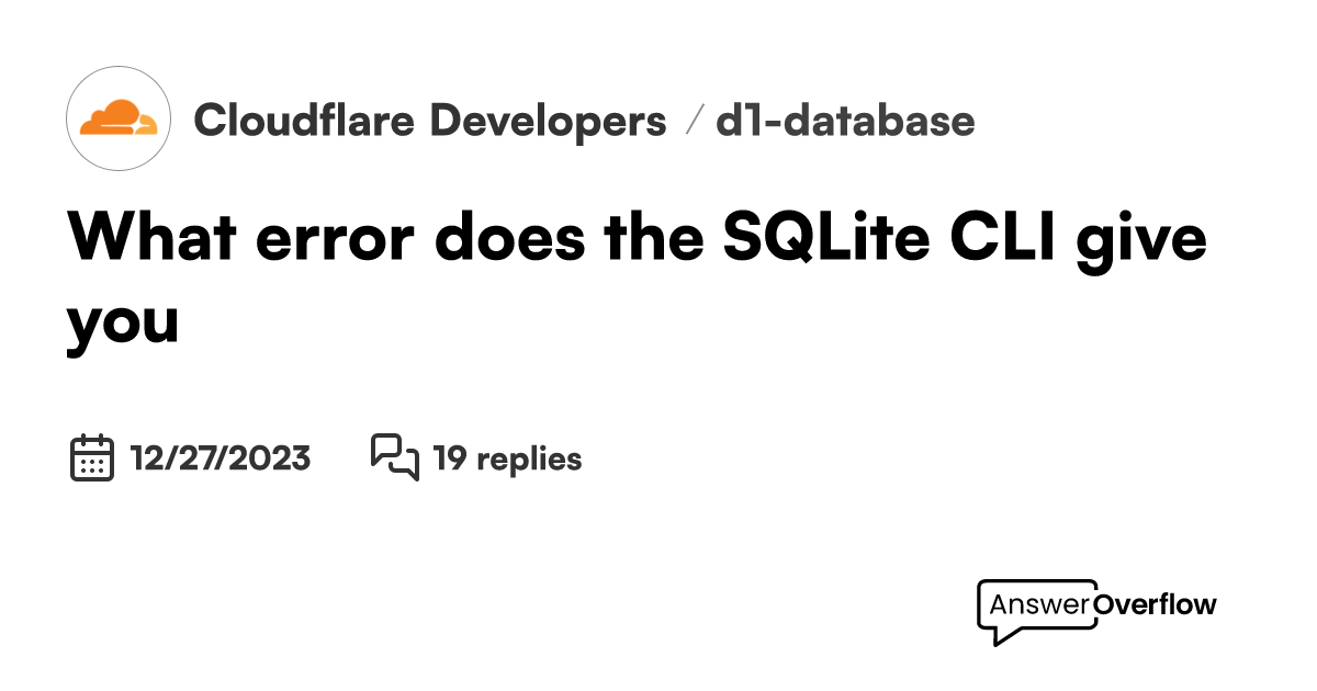 What error does the SQLite CLI give you? - Cloudflare Developers