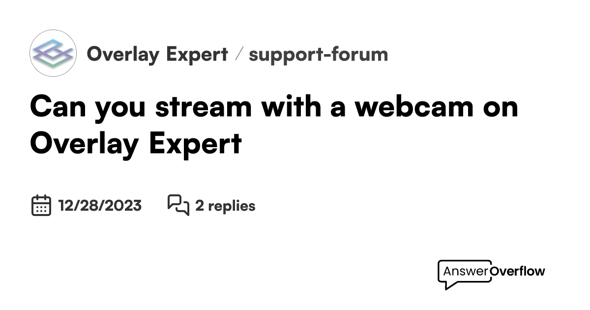 Can you stream with a webcam on Overlay Expert? - Overlay Expert