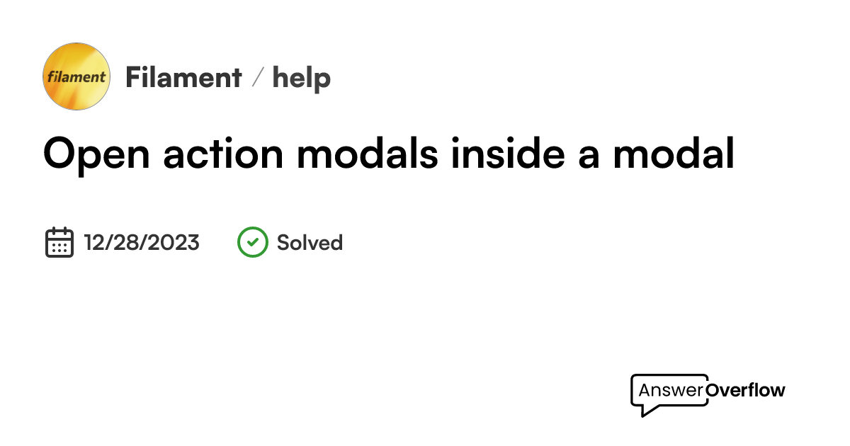Open action modals inside a modal - Filament