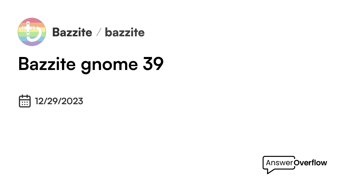Bazzite gnome 39 - Universal Blue