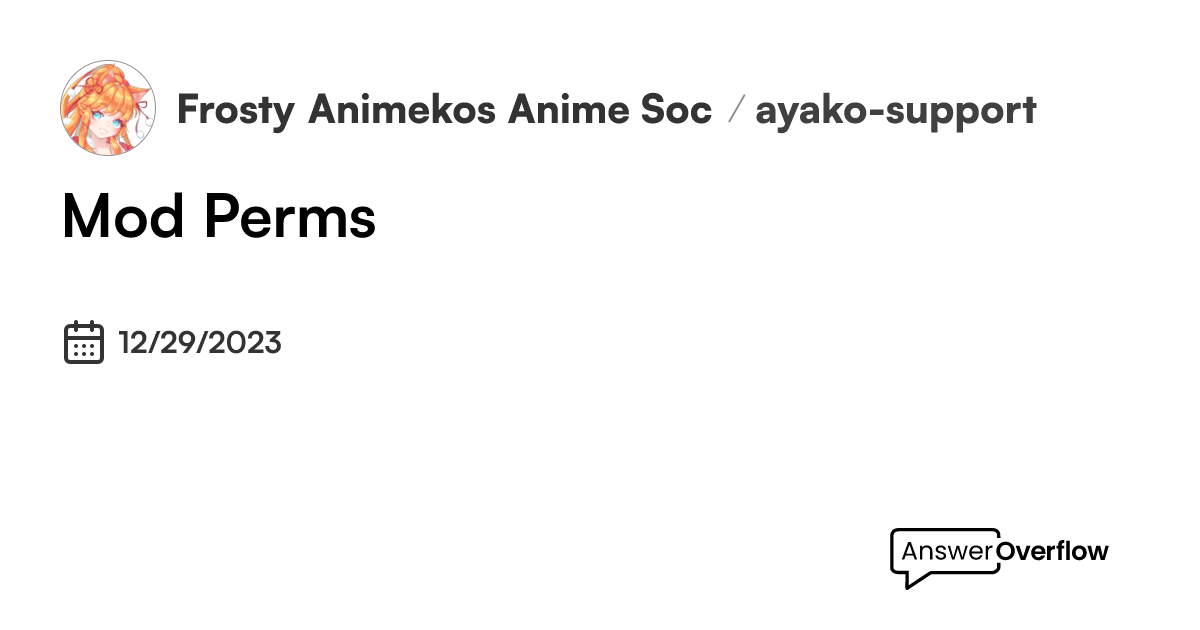 Mod Perms - Animekos | Anime Social Ayako