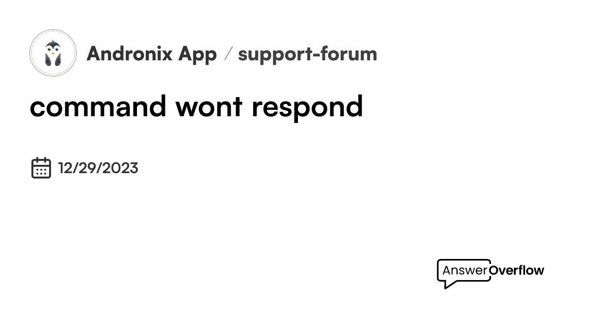 command won't respond - Andronix App