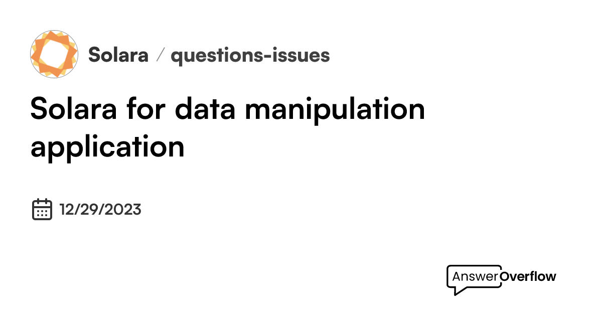 Solara for data manipulation application? - Solara