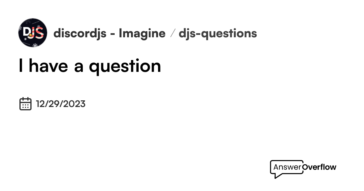 I have a question - discord.js - Imagine an app