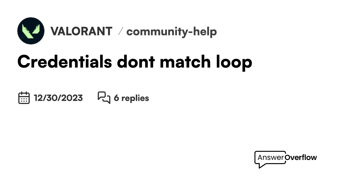 Credentials dont match loop - VALORANT