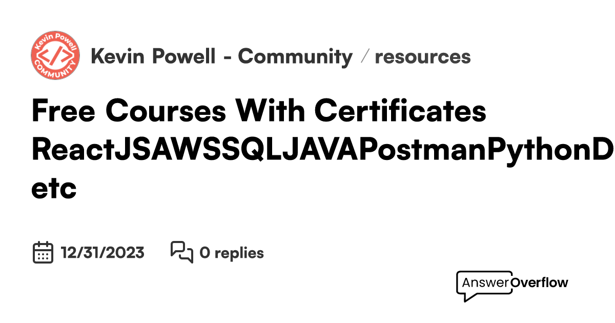 Free Courses With Certificates Reactjsawssqljavapostmanpythondsadbmsc Etc Kevin