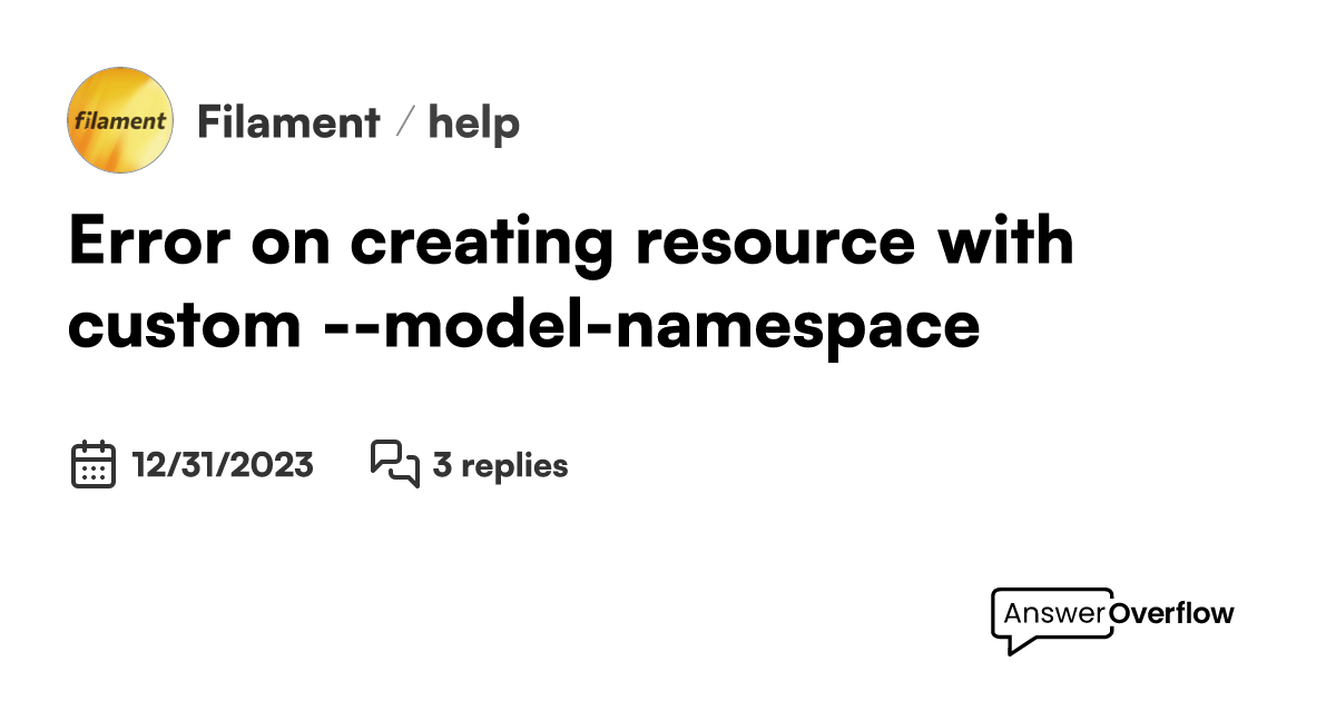 Error on creating resource with custom --model-namespace - Filament