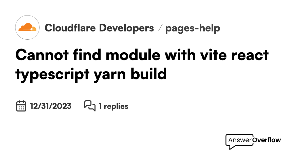 Cannot Find Module With Vite React Typescript Yarn Build Cloudflare Developers