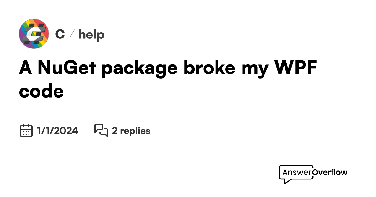 A NuGet package broke my WPF code - C#