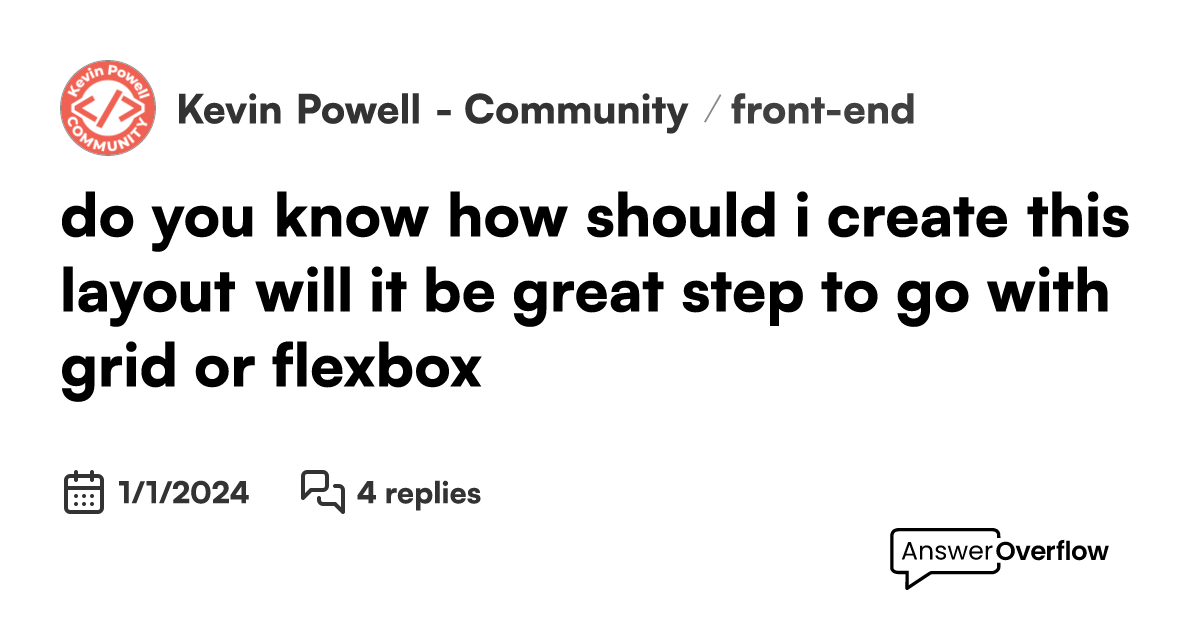 do you know how should i create this layout? will it be great step to go with grid or flexbox ...