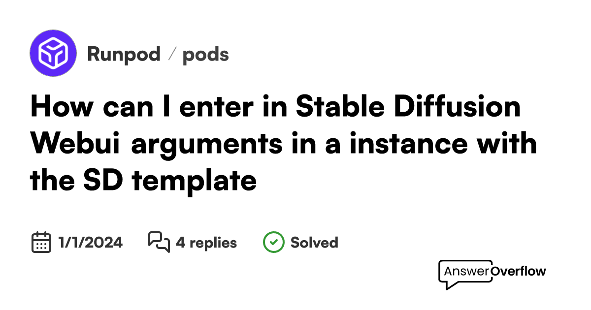 How can I enter in Stable Diffusion Webui arguments in a instance with the SD template? - Runpod