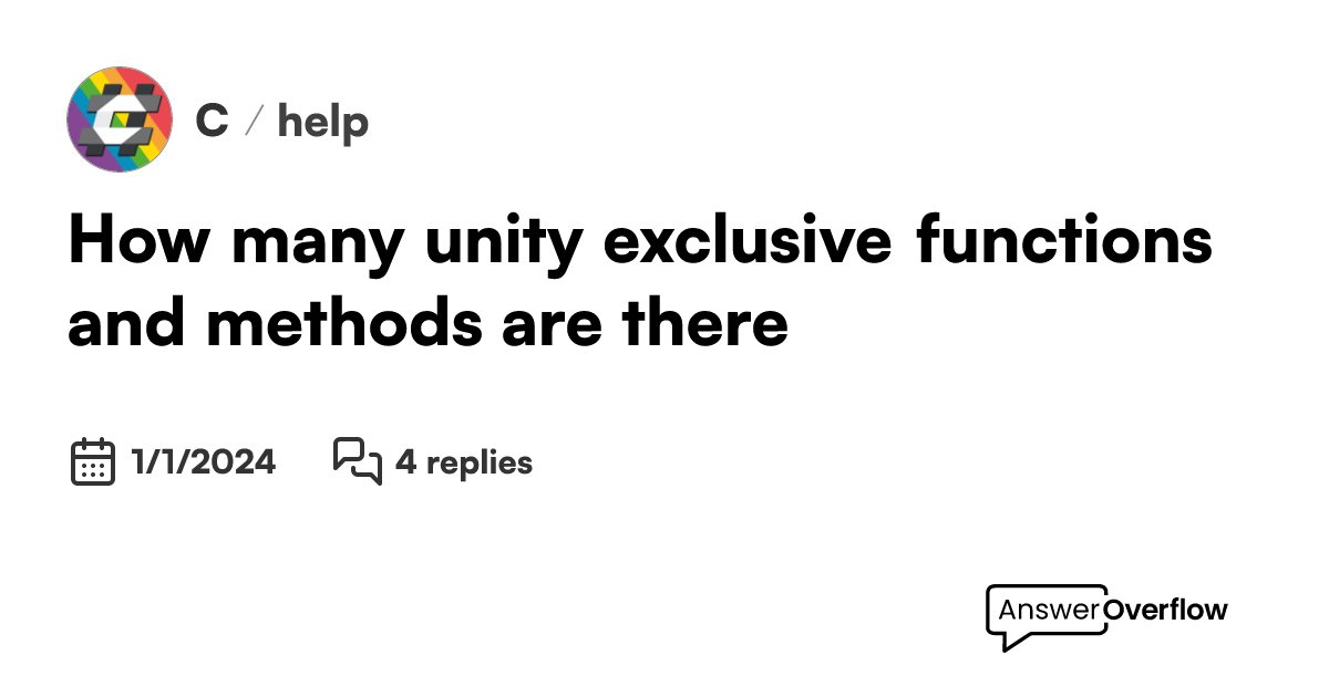 How many unity exclusive functions and methods are there? - C#