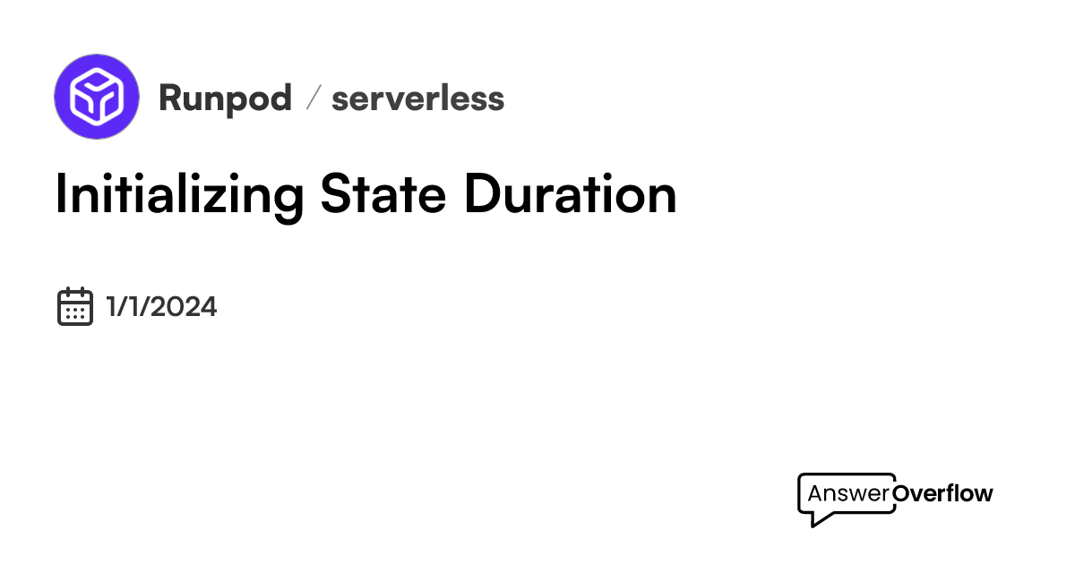 "Initializing" State Duration - Runpod