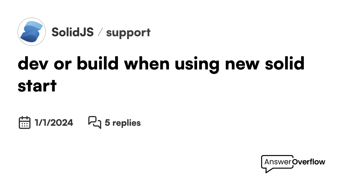 dev or build when using new solid start - SolidJS