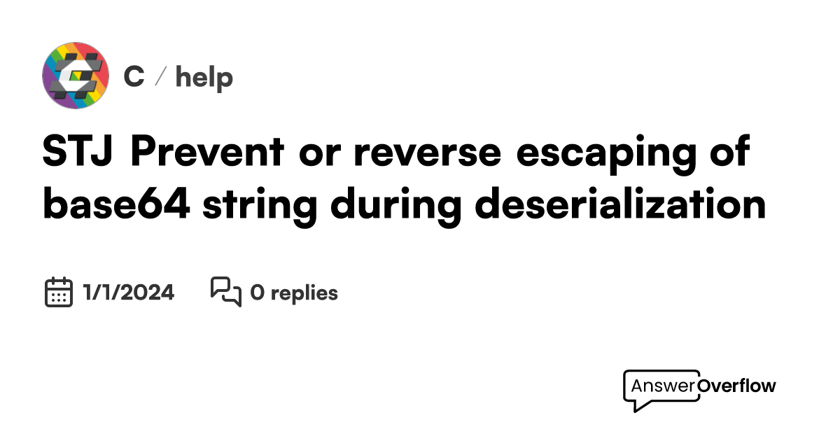 STJ: Prevent or reverse escaping of base64 string during deserialization - C#