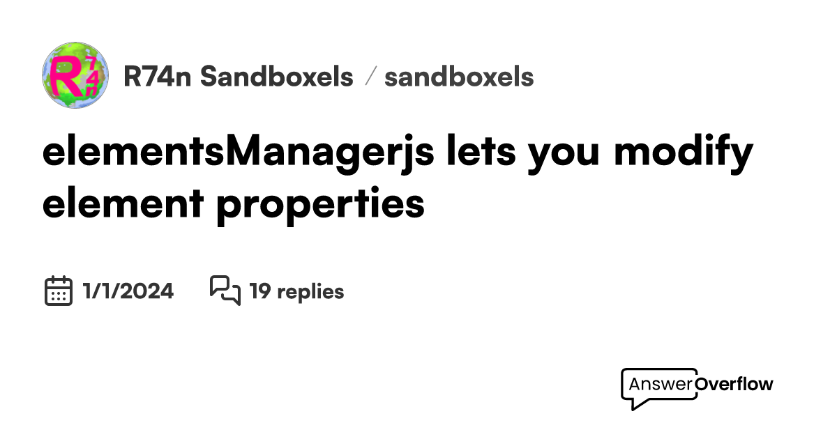 elementsManager.js lets you modify element properties - 🎃 R74n / Sandboxels