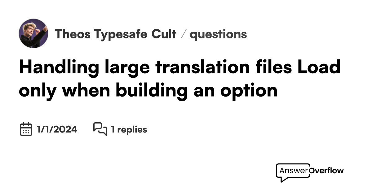 Handling Large Translation Files Load Only When Building An Option