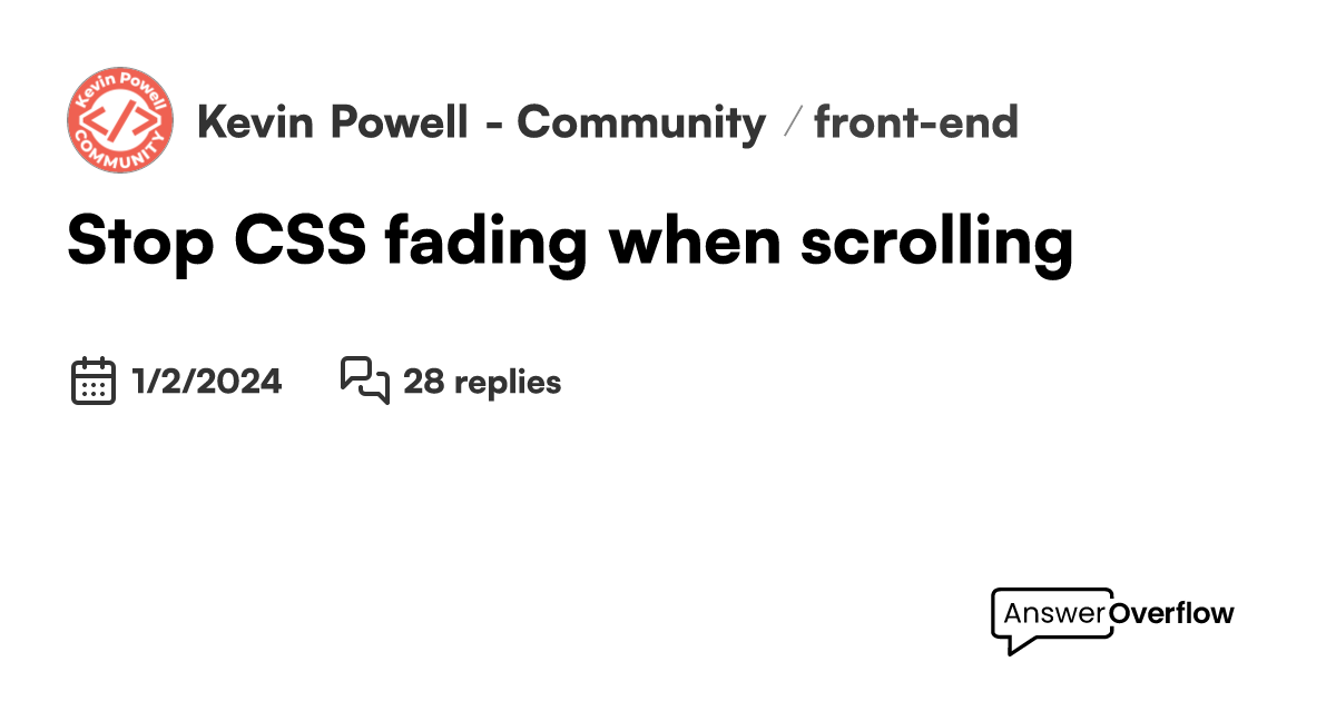 Stop Css Fading When Scrolling Kevin Powell Community