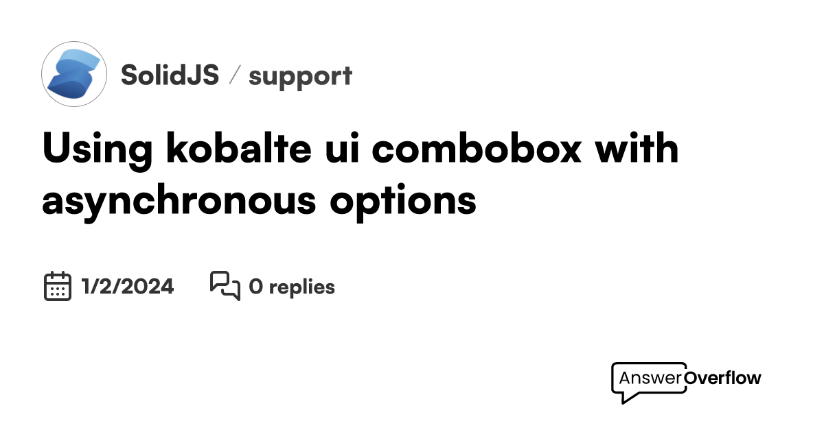 Using kobalte ui combobox with asynchronous options - SolidJS