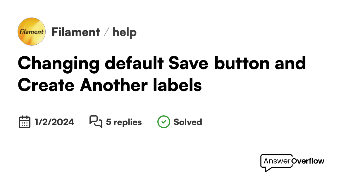 Changing default Save button and Create Another labels? - Filament