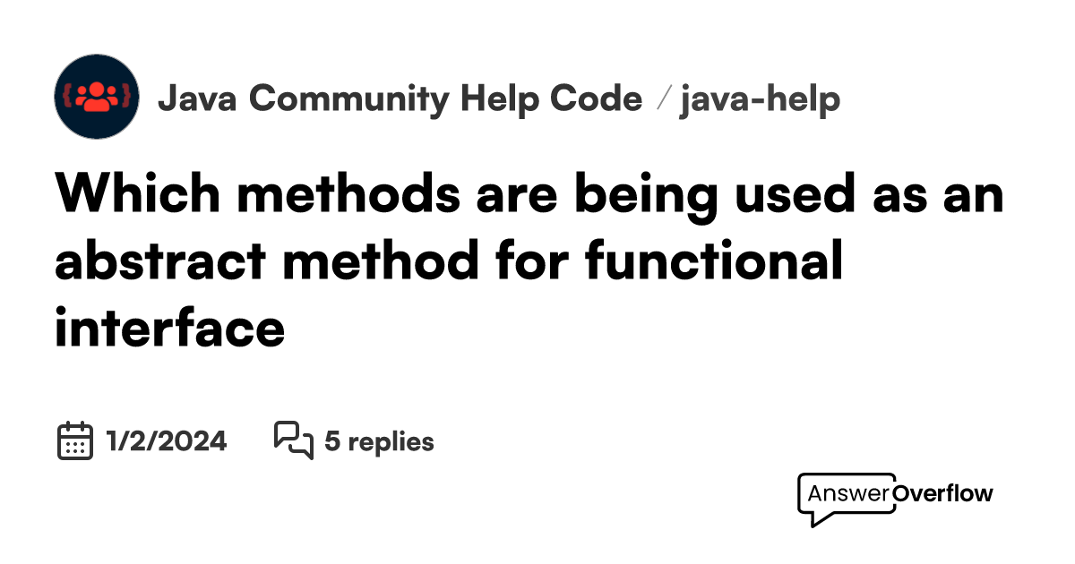 Which methods are being used as an abstract method for functional interface? - Java Community ...