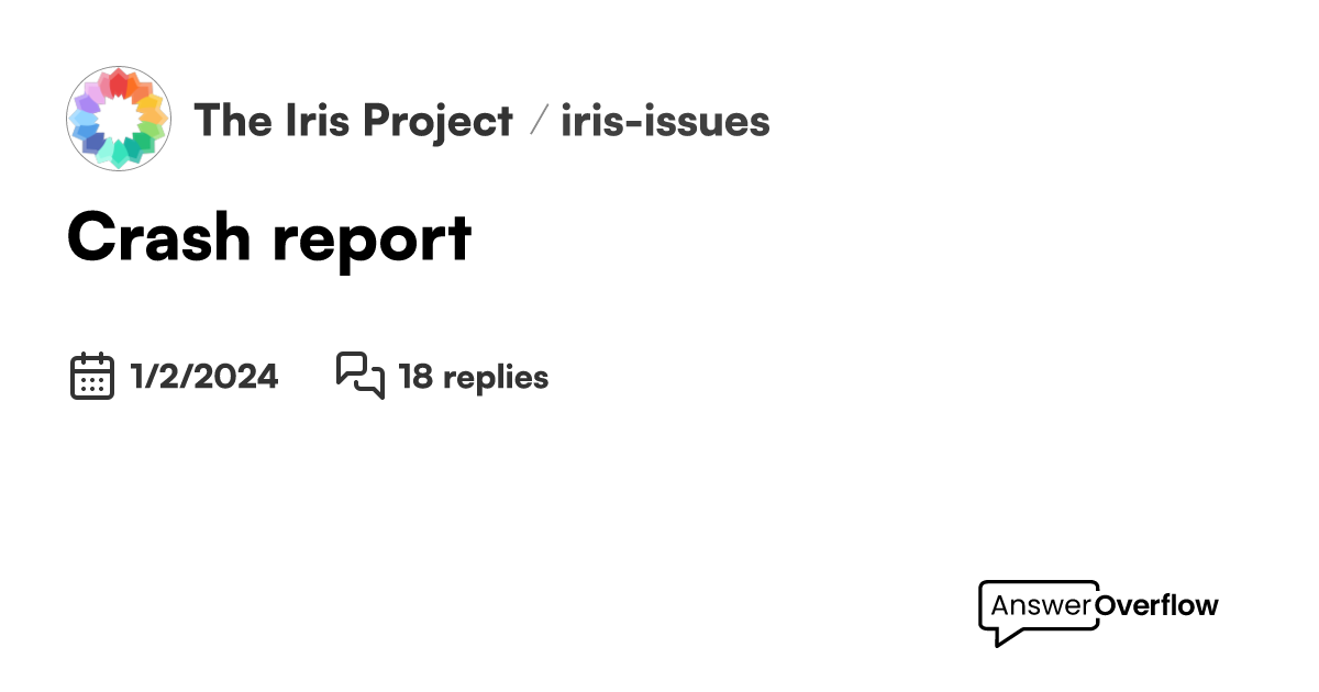 Crash report - The Iris Project