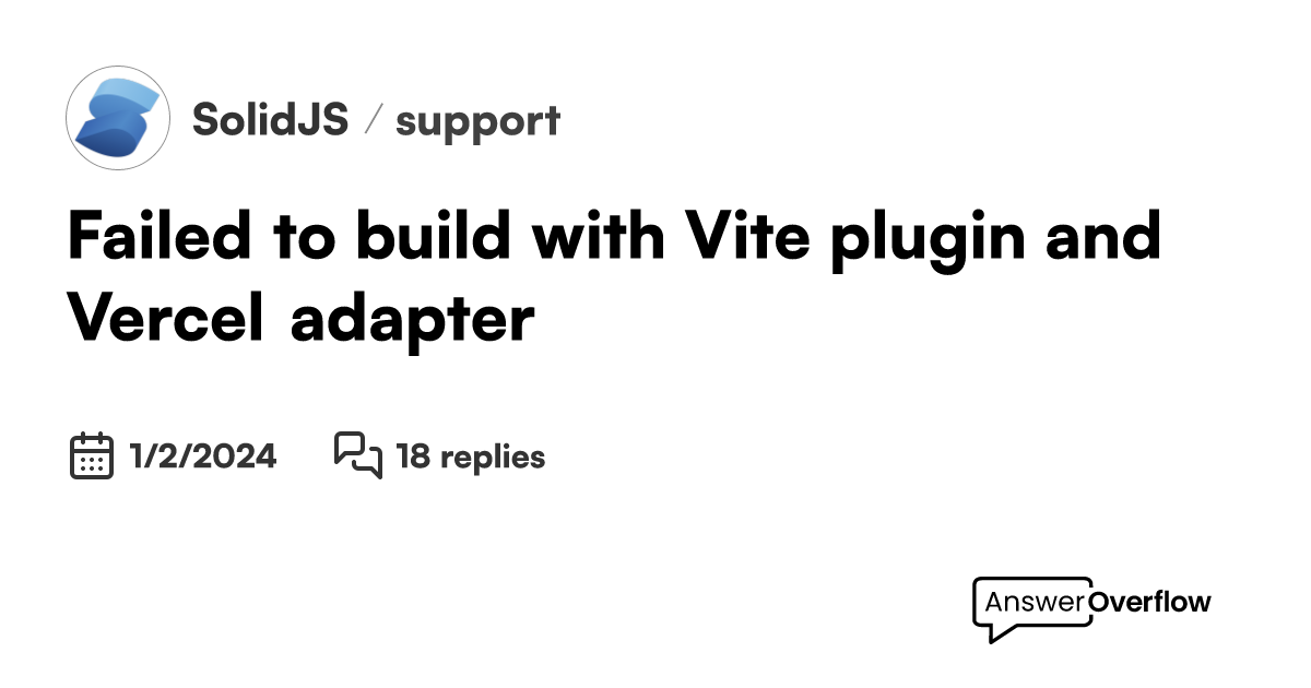 Failed to build with Vite plugin and Vercel adapter. - SolidJS