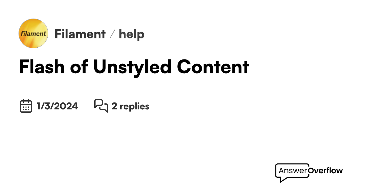 Flash of Unstyled Content - Filament