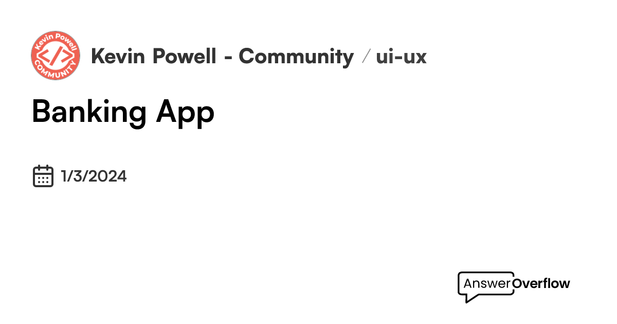 Banking App - Kevin Powell - Community