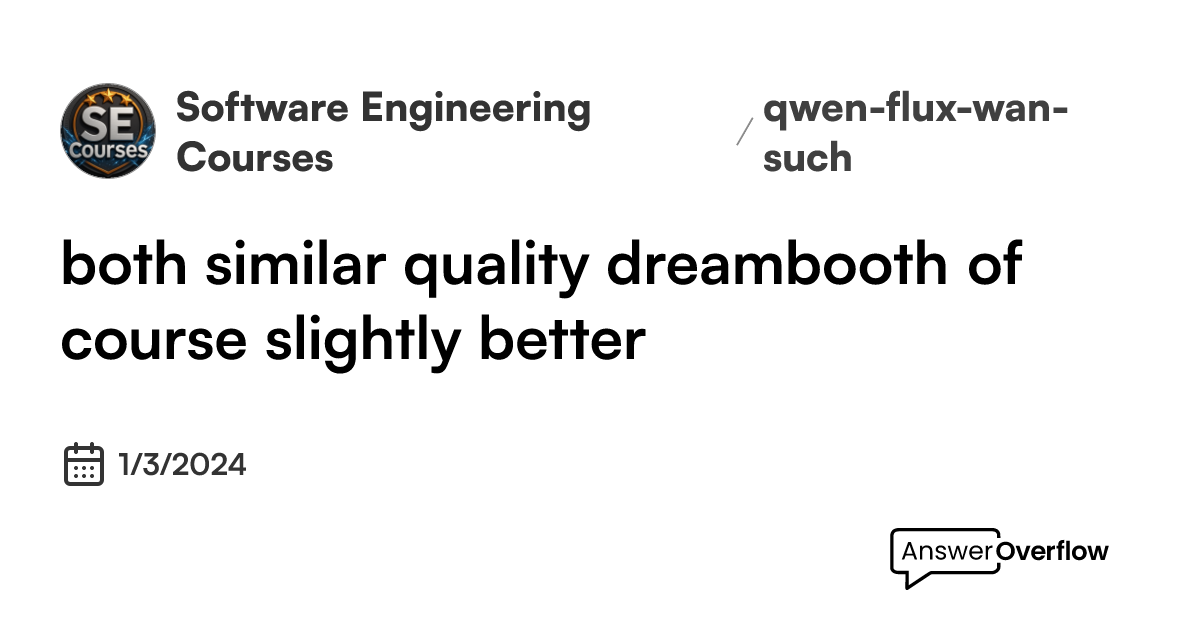 both similar quality, dreambooth of course slightly better - Software ...