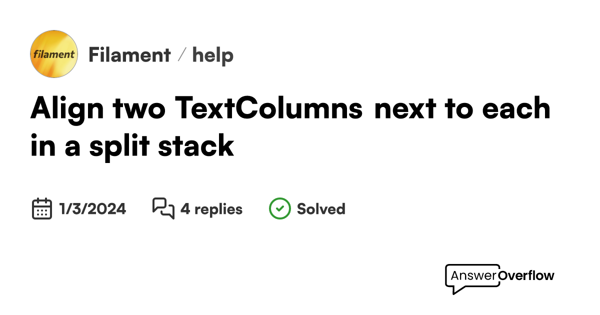 Align two TextColumns next to each in a split / stack - Filament
