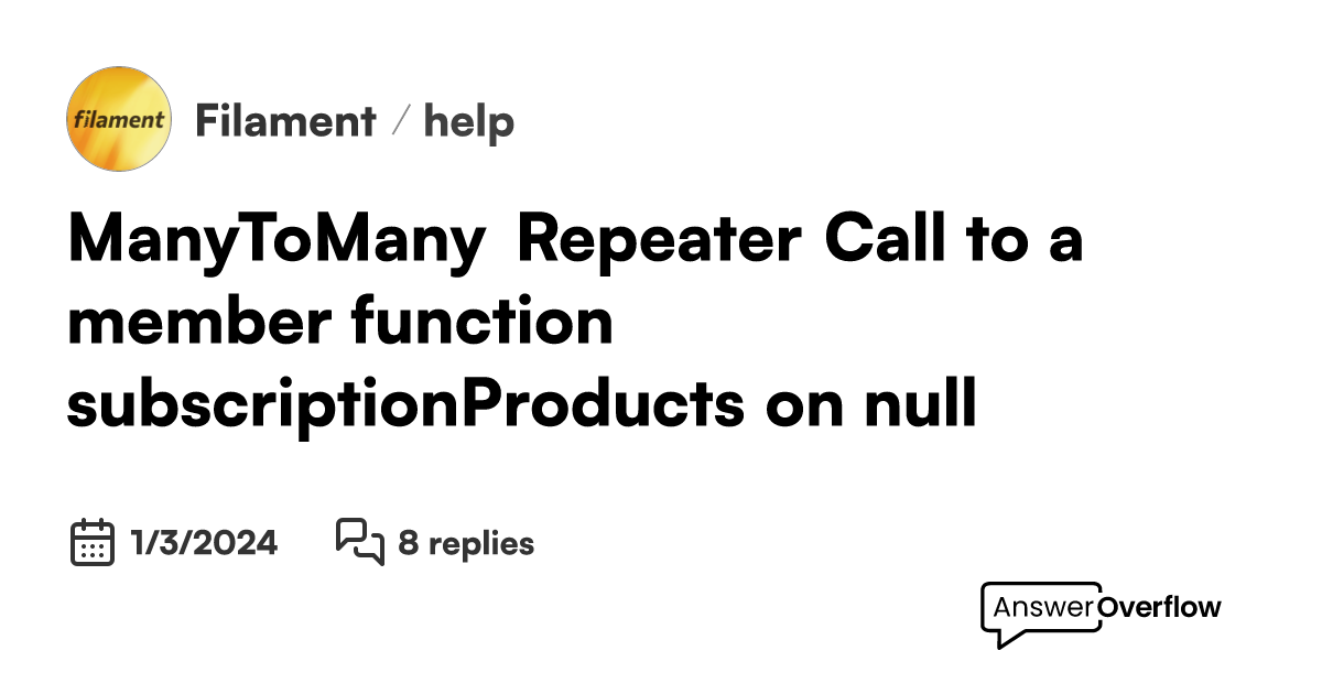 ManyToMany Repeater: Call to a member function subscriptionProducts() on null - Filament