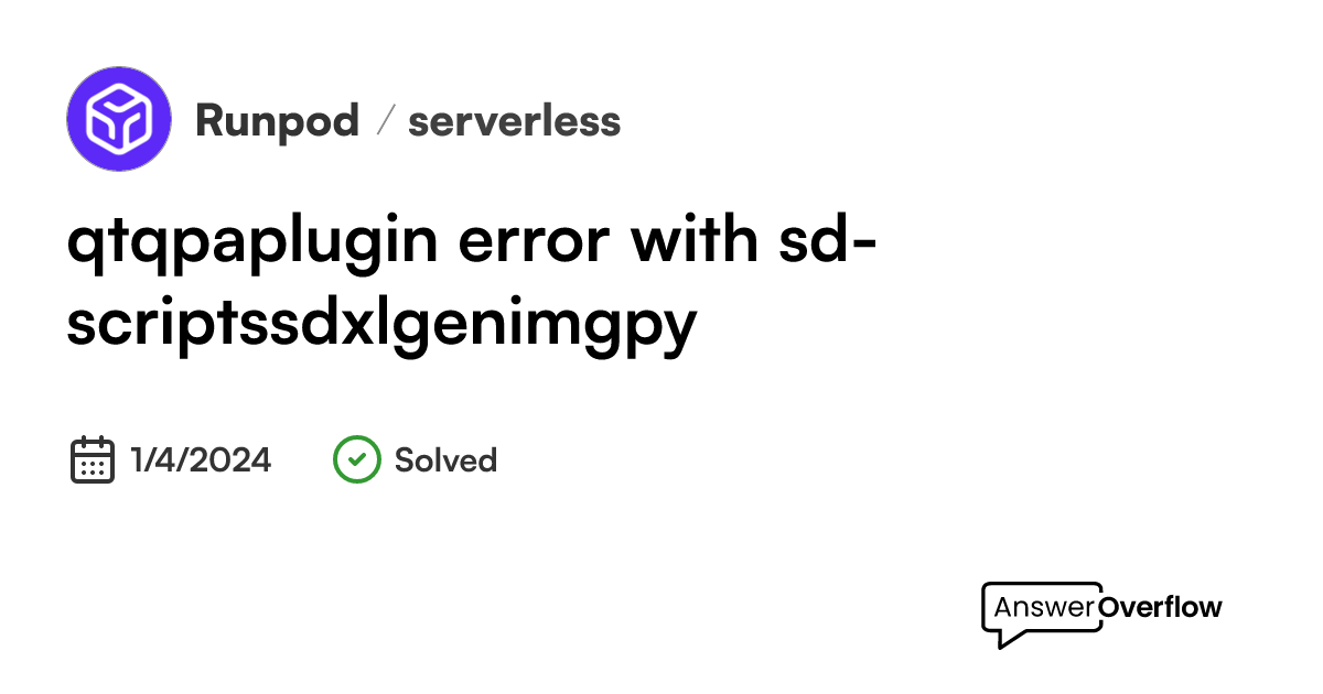 qt.qpa.plugin error with sd-scripts/sdxl_gen_img.py - RunPod