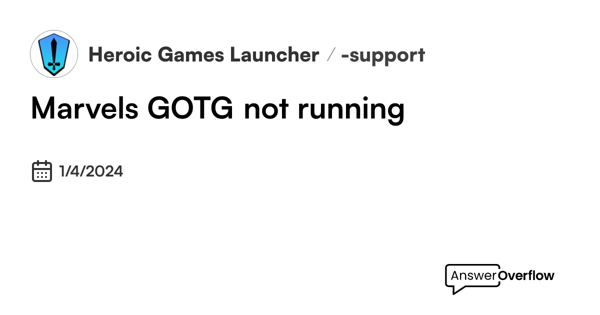 Marvels GOTG not running - Heroic Games Launcher