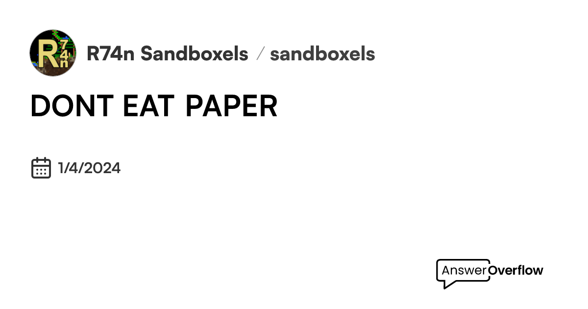 DONT EAT PAPER - 🚨 R74n / Sandboxels