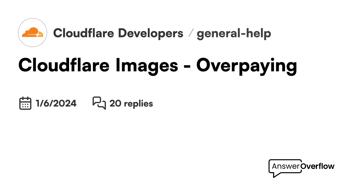 Cloudflare Images - Overpaying? - Cloudflare Developers